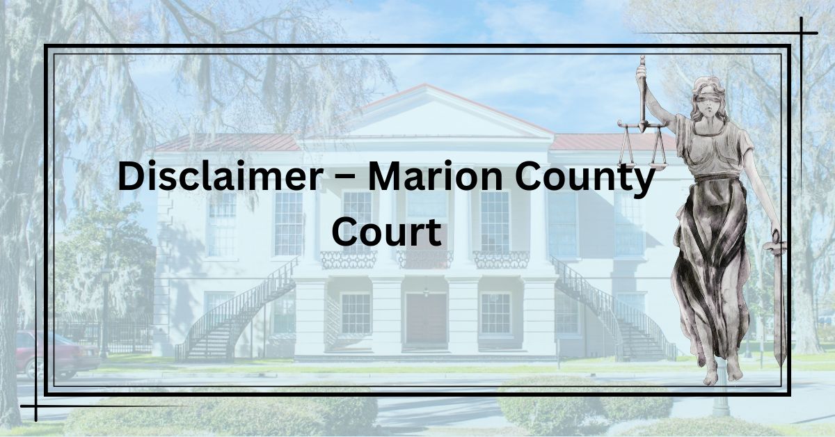 Disclaimer – Marion County Court