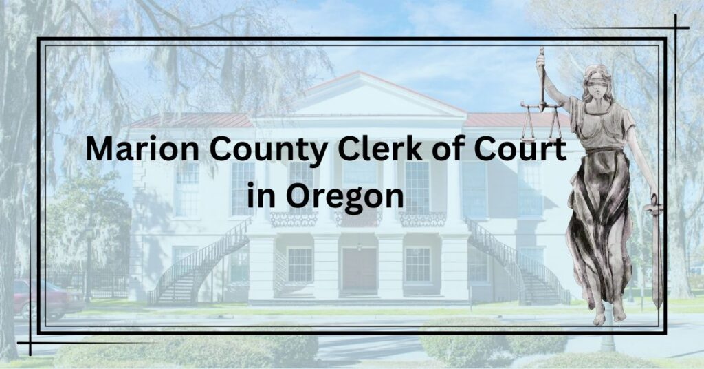 Marion County Clerk of Court in Oregon